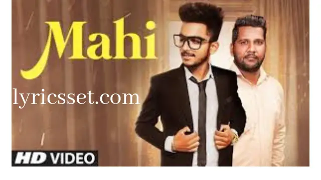 Mahi Lyrics In Hindi By Ridham Kalyan - Lyrics Set